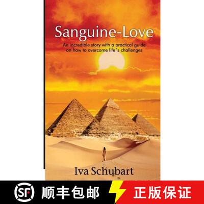【3-4周达】Sanguine-love: An incredible story with a practical guide on how to overcome life´s chall... [9789387269620]