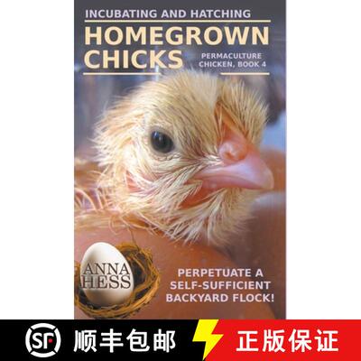 【3-4周达】Incubating and Hatching Homegrown Chicks [9798224714971]