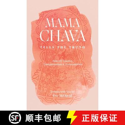 【3-4周达】MAMA CHAVA TELLS THE TRUTH: Tales of trauma, transformation & transcendence [9798992431902]