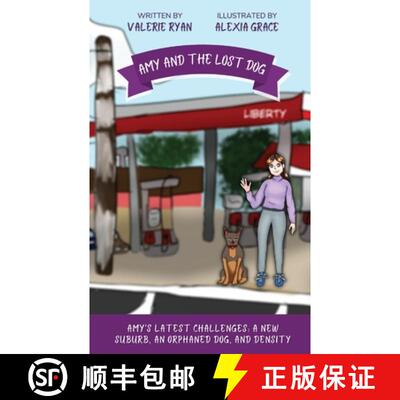 【3-4周达】Amy and the Lost Dog: Amy's Latest Challenges: A New Suburb, an Orphaned Dog, and Density [9780645350654]