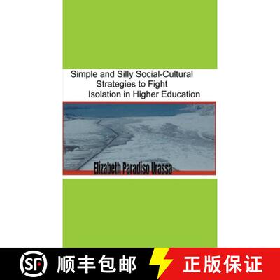 【3-4周达】Fight and Fight! Isolation in Tertiary Education by Simple and Silly Social-cultural Strat... [9788299867283]