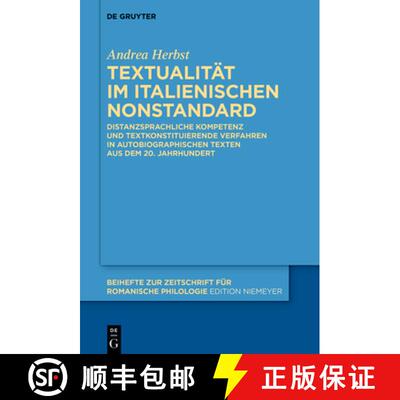【3-4周达】精装 Textualitat im italienischen Nonstandard: Distanzsprachliche Kompetenz und textkonsti... [9783110765762]