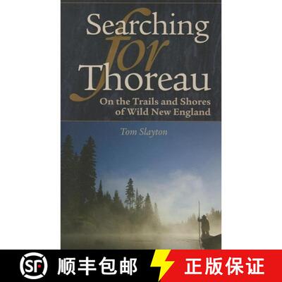 【3-4周达】Searching for Thoreau: On the Trails and Shores of Wild New England [9781884592447]