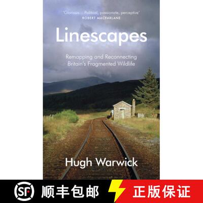 【3-4周达】Linescapes : Remapping and Reconnecting Britain's Fragmented Wildlife [9780099597766]
