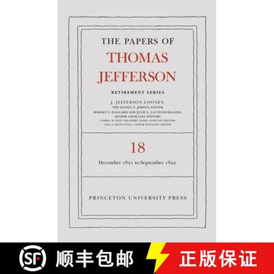【3-4周达】精装 The Papers of Thomas Jefferson, Retirement Series, Volume 18: 1 December 1821 to 15 S... [9780691229256]
