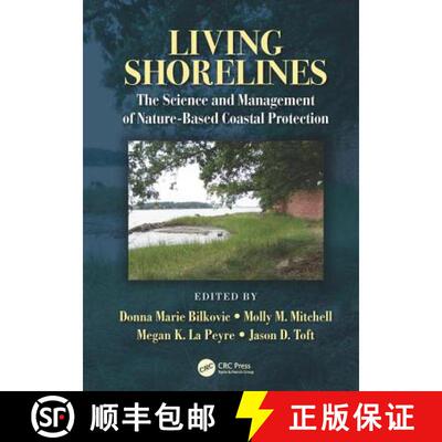 【3-4周达】Living Shorelines: The Science and Management of Nature-Based Coastal Protection [9781498740029]