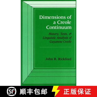 【3-4周达】精装 Dimensions of a Creole Continuum: History, Texts, and Linguistic Analysis of Guyanese... [9780804713771]