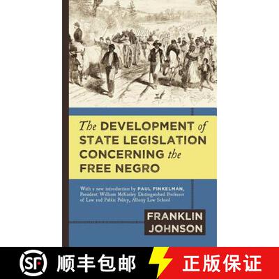 【3-4周达】精装 The Development of State Legislation Concerning the Free Negro [9781584777519]