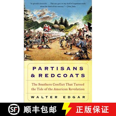 【3-4周达】Partisans and Redcoats: The Southern Conflict That Turned the Tide of the American Revolution [9780380806430]