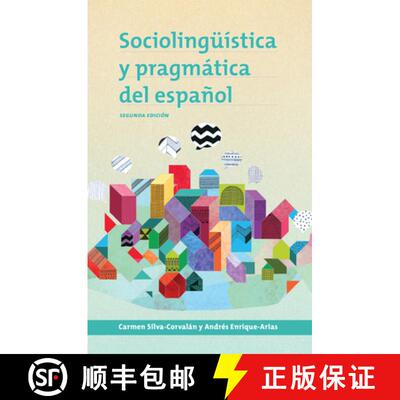 【3-4周达】Sociolingüística y pragmática del español : segunda edición [9781626163959]