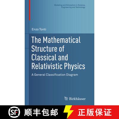 【3-4周达】The Mathematical Structure of Classical and Relativistic Physics : A General Classificatio... [9781493942329]
