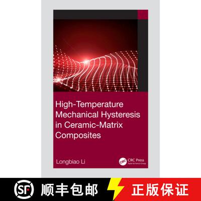 【3-4周达】High-Temperature Mechanical Hysteresis in Ceramic-Matrix Composites [9781032316154]