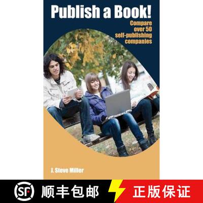 【3-4周达】Publish a Book!: Compare over 50 Self-Publishing Companies Book Publishing with CreateSpac... [9780981875668]