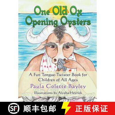 【3-4周达】One Old Ox Opening Oysters: A Fun Tongue-Twister Book for Children of All Ages [9781631350603]