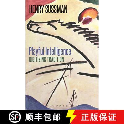 【3-4周达】Playful Intelligence: Digitizing Tradition [9781472568816]