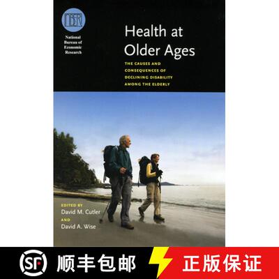 【3-4周达】精装 Health at Older Ages – The Causes and Consequences of Declining Disability Among the... [9780226132310]