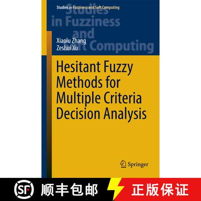 【3-4周达】Hesitant Fuzzy Methods for Multiple Criteria Decision Analysis (1st ed. 2017) (1st ed. 201... [9783319420004]
