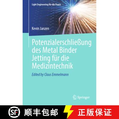 【3-4周达】Potenzialerschliessung des Metal Binder Jetting fuer die Medizintechnik [9783662724705]