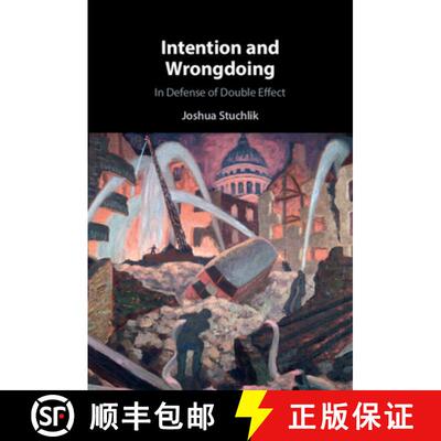 预订 精装 Intention and Wrongdoing: In Defense of Double Effect [9781316516522]
