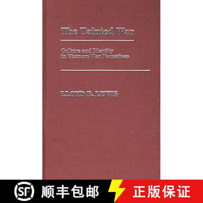 【3-4周达】精装 The Tainted War: Culture and Identity in Vietnam War Narratives [9780313237232]