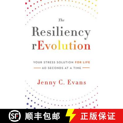 【3-4周达】The Resiliency rEvolution: Your Stress Solution for Life - 60 Seconds at a Time [9781940014265]