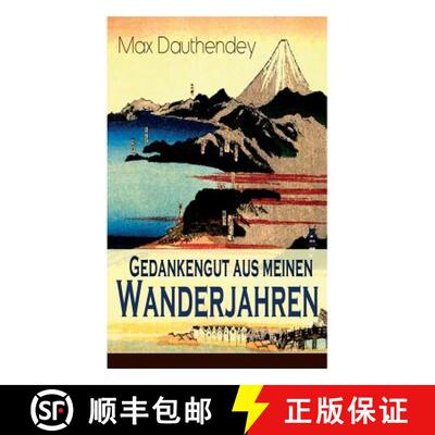 【3-4周达】Gedankengut aus meinen Wanderjahren: Autobiografische Aufzeichnungen [9788027319343]