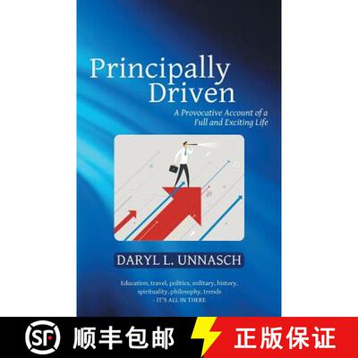 【3-4周达】Principally Driven: A Provocative Account of a Full and Exciting Life [9781480842878]