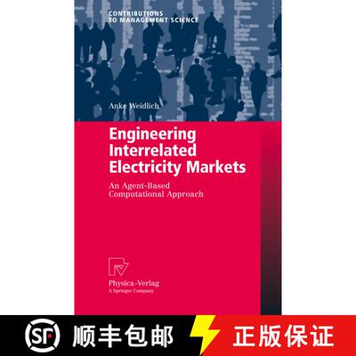 【3-4周达】精装 Engineering Interrelated Electricity Markets : An Agent-Based Computational Approach [9783790820676]