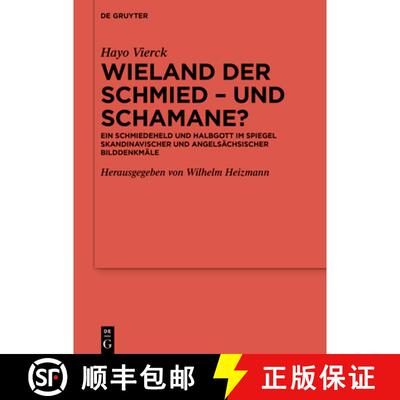 【3-4周达】精装 Wieland der Schmied – und Schamane? – Ein Schmiedeheld und Halbgott im Spiegel skan... [9783110486049]