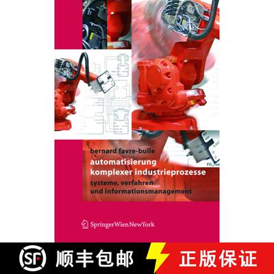 【3-4周达】Automatisierung komplexer Industrieprozesse: Systeme, Verfahren und Informationsmanagement [9783211211946]