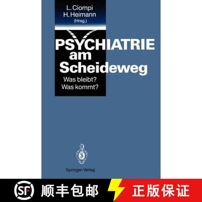 【3-4周达】Psychiatrie am Scheideweg : Was bleibt? Was kommt? [9783540542223]