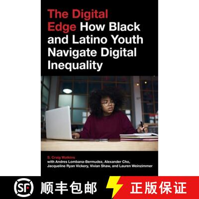 【3-4周达】精装 The Digital Edge – How Black and Latino Youth Navigate Digital Inequality [9781479854110]
