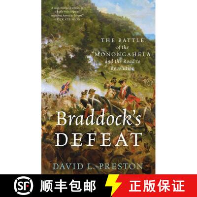 【3-4周达】Braddock's Defeat: The Battle of the Monongahela and the Road to Revolution [9780190658519]