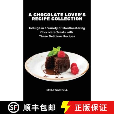 【3-4周达】A Chocolate Lover's Recipe Collection: Indulge in a Variety of Mouthwatering Chocolate Tre... [9788367110631]