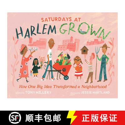 【3-4周达】精装 Saturdays at Harlem Grown: How One Big Idea Transformed a Neighborhood [9781665929783]