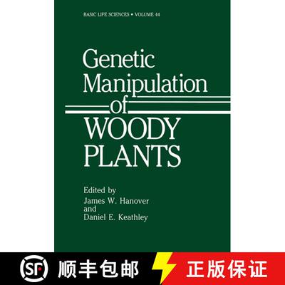 【3-4周达】精装 Genetic Manipulation of Woody Plants (Basic Life Sciences, Vol 44) [9780306428159]