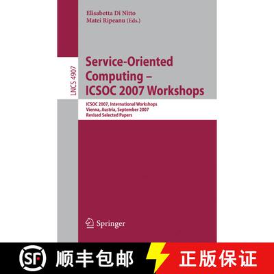 【3-4周达】Service-Oriented Computing - ICSOC 2007 Workshops : ICSOC 2007 International Workshops, Vi... [9783540938507]