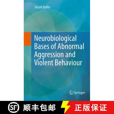 【3-4周达】Neurobiological Bases of Abnormal Aggression and Violent Behaviour [9783709148396]