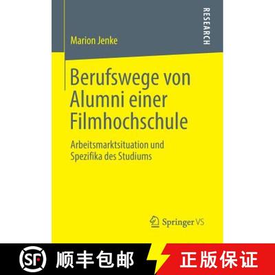 【3-4周达】Berufswege von Alumni einer Filmhochschule : Arbeitsmarktsituation und Spezifika des Studiums [9783658030841]