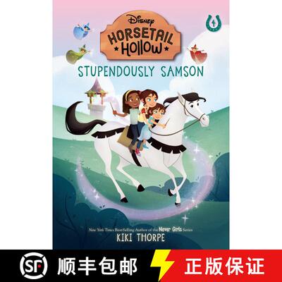 【3-4周达】精装 Stupendously Samson: Princess Auroras Horse (Disneys Horsetail Hollow, Book 4) [9781368094221]