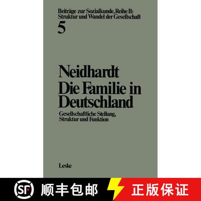 【3-4周达】Die Familie in Deutschland : Gesellschaftliche Stellung, Struktur und Funktion (4. Auflage... [9783322955104]