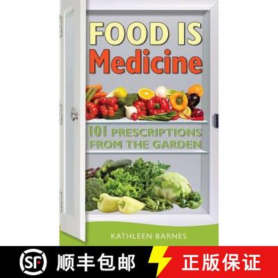 【3-4周达】Food Is Medicine: 101 Prescriptions from the Garden [9780996158909]
