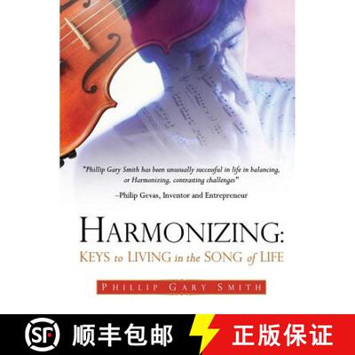 【3-4周达】Harmonizing: Keys to Living in the Song of Life [9780557750511]