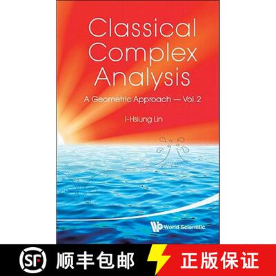 预订 CLASSICAL COMPLEX ANALYSIS: A GEOMETRIC APPROACH (VOLUME 2) [9789814271295]