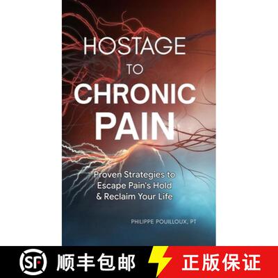 【3-4周达】精装 Hostage to Chronic pain: Proven strategies to escape pain's Hold & reclaim your life [9798996281718]