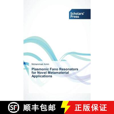 预订 Plasmonic Fano Resonators for Novel Metamaterial Applications [9783639764413]