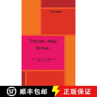 预订 Thrown Away Wives: The Trauma of Starting Over After Age Fifty [9781329167407]