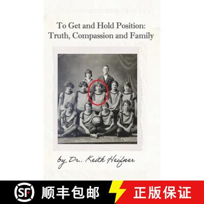 【3-4周达】To Get and Hold Position: Truth, Compassion and Family [9798218913670]