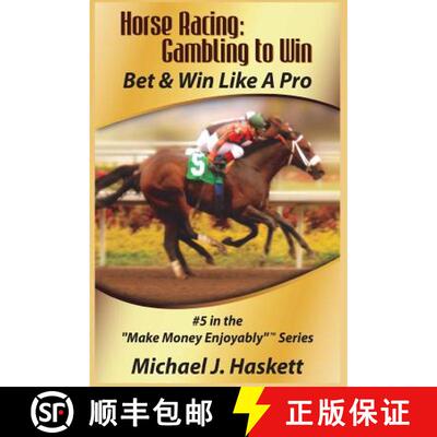 【3-4周达】Horse Racing: Gambling to Win: Bet & Win Like A Pro [9781554223022]