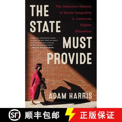 【3-4周达】The State Must Provide: Why America's Colleges Have Always Been Unequal--And How to Set Th... [9780062976505]